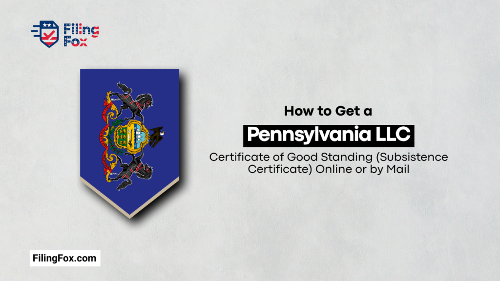How to Get a Pennsylvania LLC Certificate of Good Standing (Subs