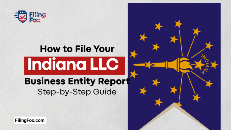 How to File Your Indiana LLC Business Entity Report: Step-by-Ste