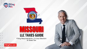 Missouri LLC Taxes Guide: Filing Requirements, S-Corp Election