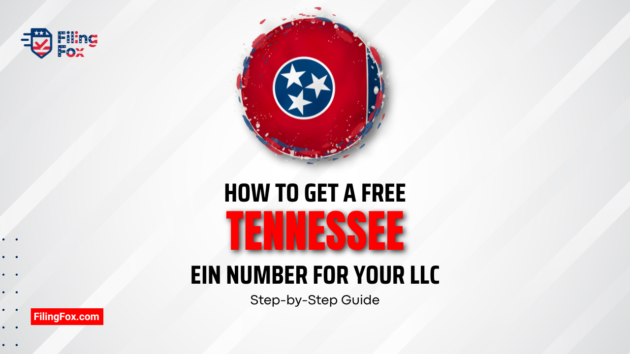 How to Get a Free Tennessee EIN Number for Your LLC: Step-by-Ste