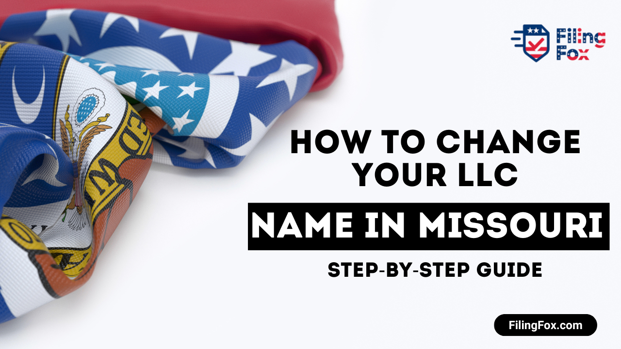How to Change Your LLC Name in Missouri: Step-by-Step Guide | Fi