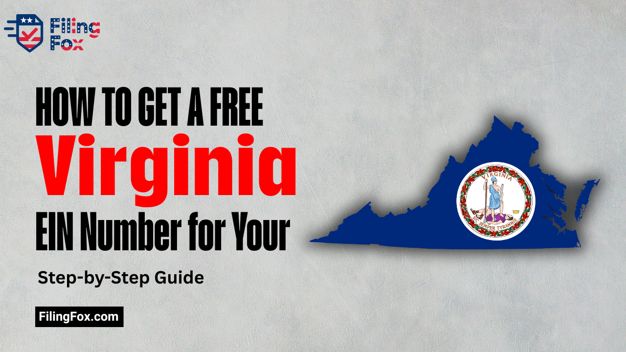 How to Get a Free Virginia EIN Number for Your LLC: Step-by-Step