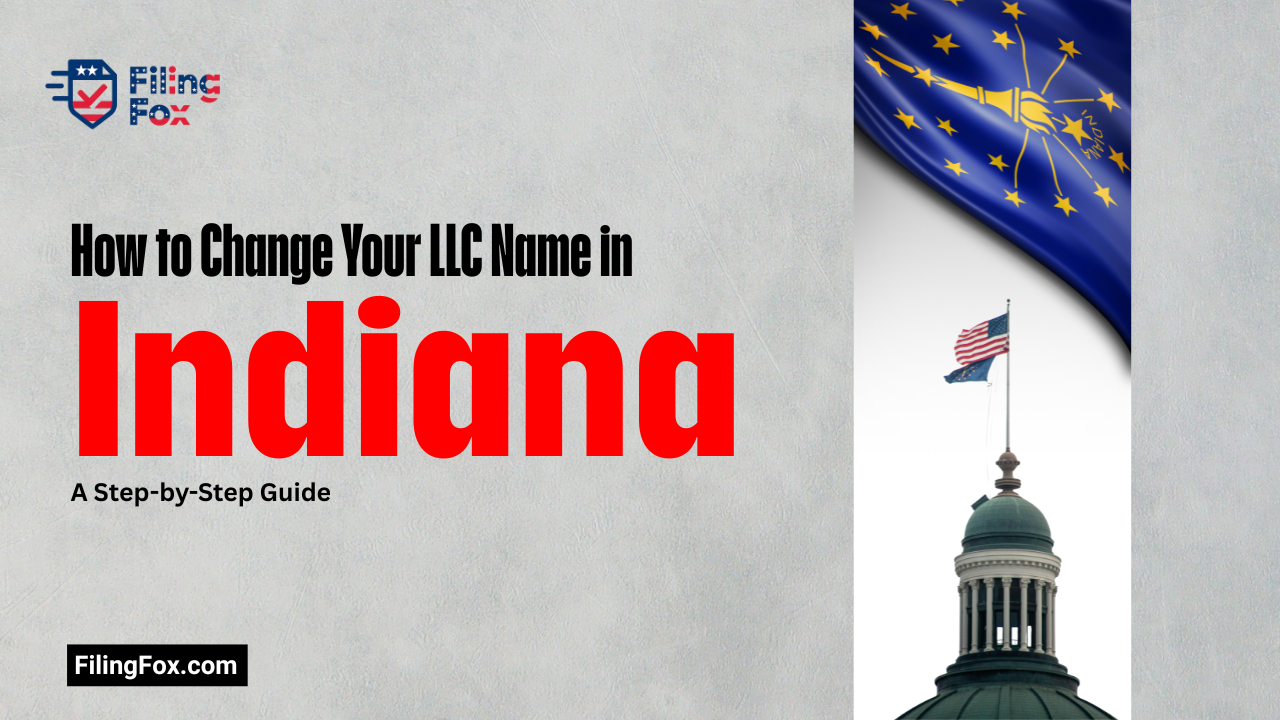 How to Change Your LLC Name in Indiana: A Step-by-Step Guide | F