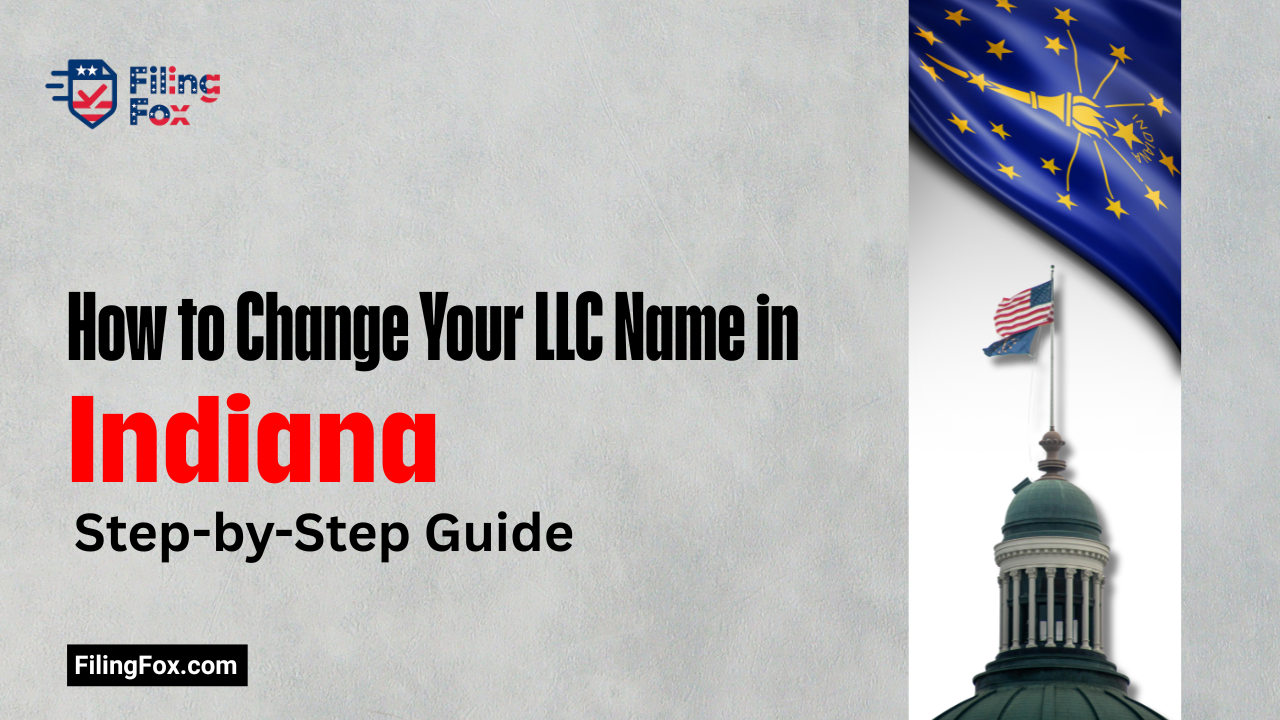 How to Change Your LLC Name in Indiana: Step-by-Step Guide | Fil