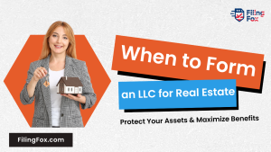 When to Form an LLC for Real Estate: Protect Your Assets & Maximize ...